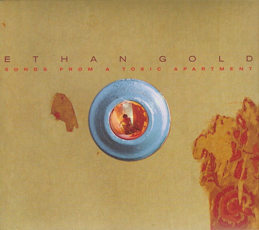 Ethan Gold “Songs From a Toxic Apartment” (Gold, 2017) – Americana UK