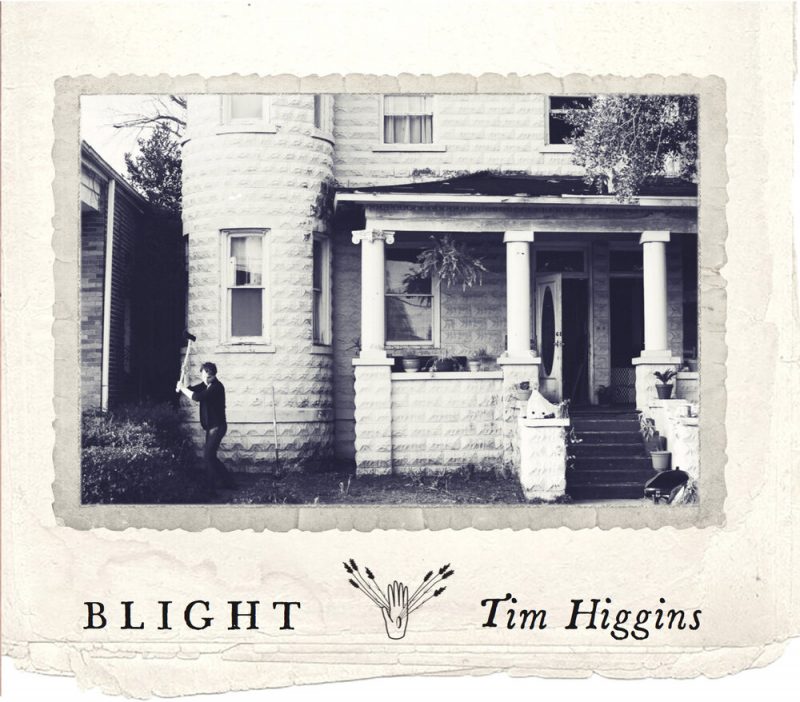 Tim Higgins “Blight” (Independent, 2020) – Americana UK