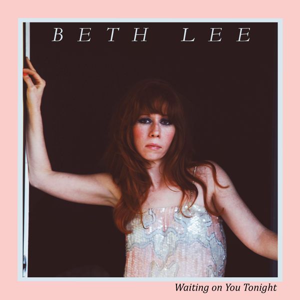 Beth Lee “Waiting On You Tonight” – Americana UK