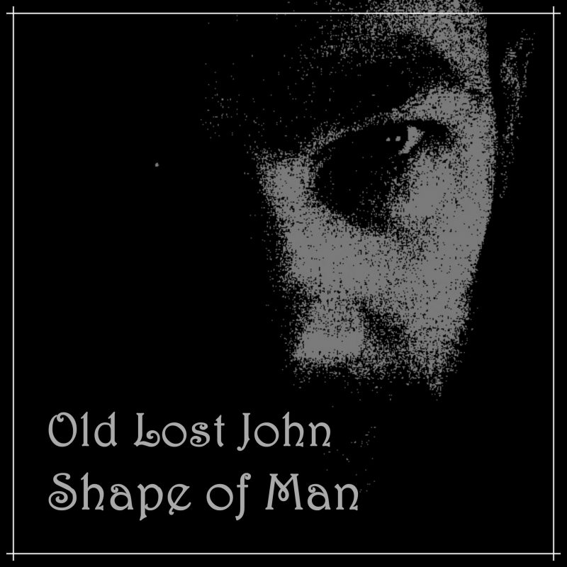 Old Lost John “Shape of Man” – Americana UK