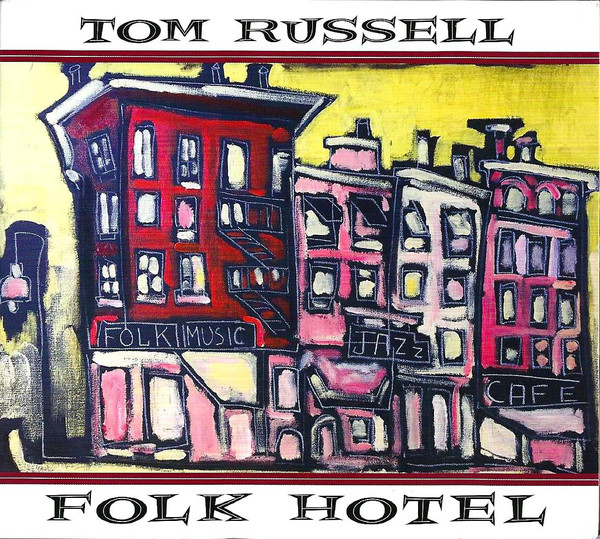 Classic Americana Albums: Tom Russell “Folk Hotel” – Americana UK