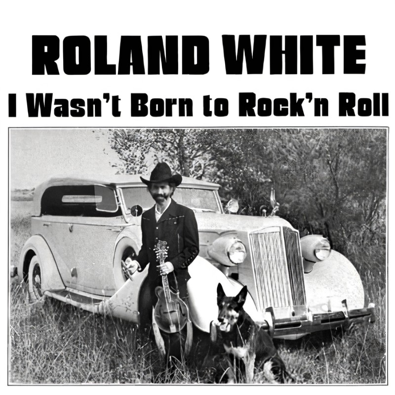 The Song Remains: Roland White 1938 – 2022 – Americana UK