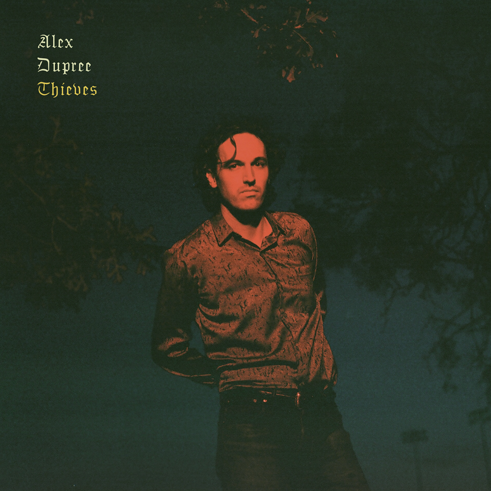 Alex Dupree “Thieves” – Americana UK