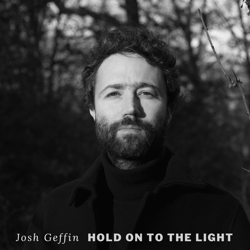 Josh Geffin “Hold on to the Light” – Americana UK