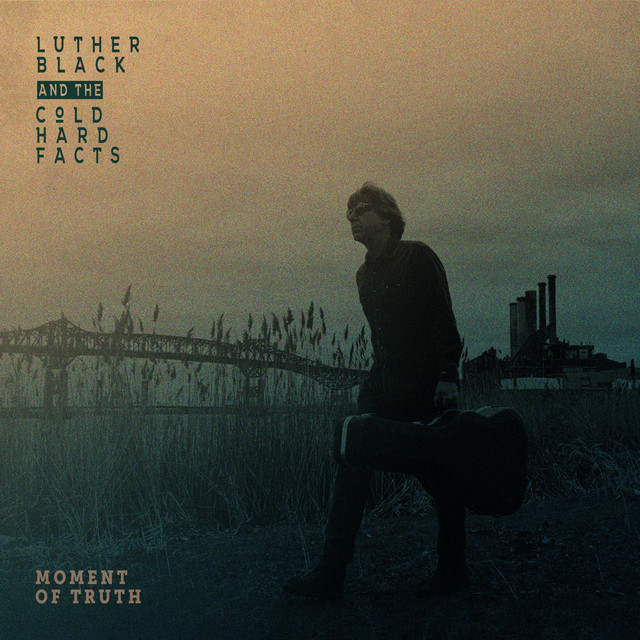Luther Black and the Cold Hard Facts “Moment of Truth” – Americana UK