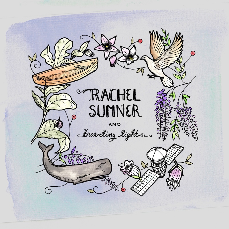 Rachel Sumner and Traveling Light “Rachel Sumner and Traveling Light ...