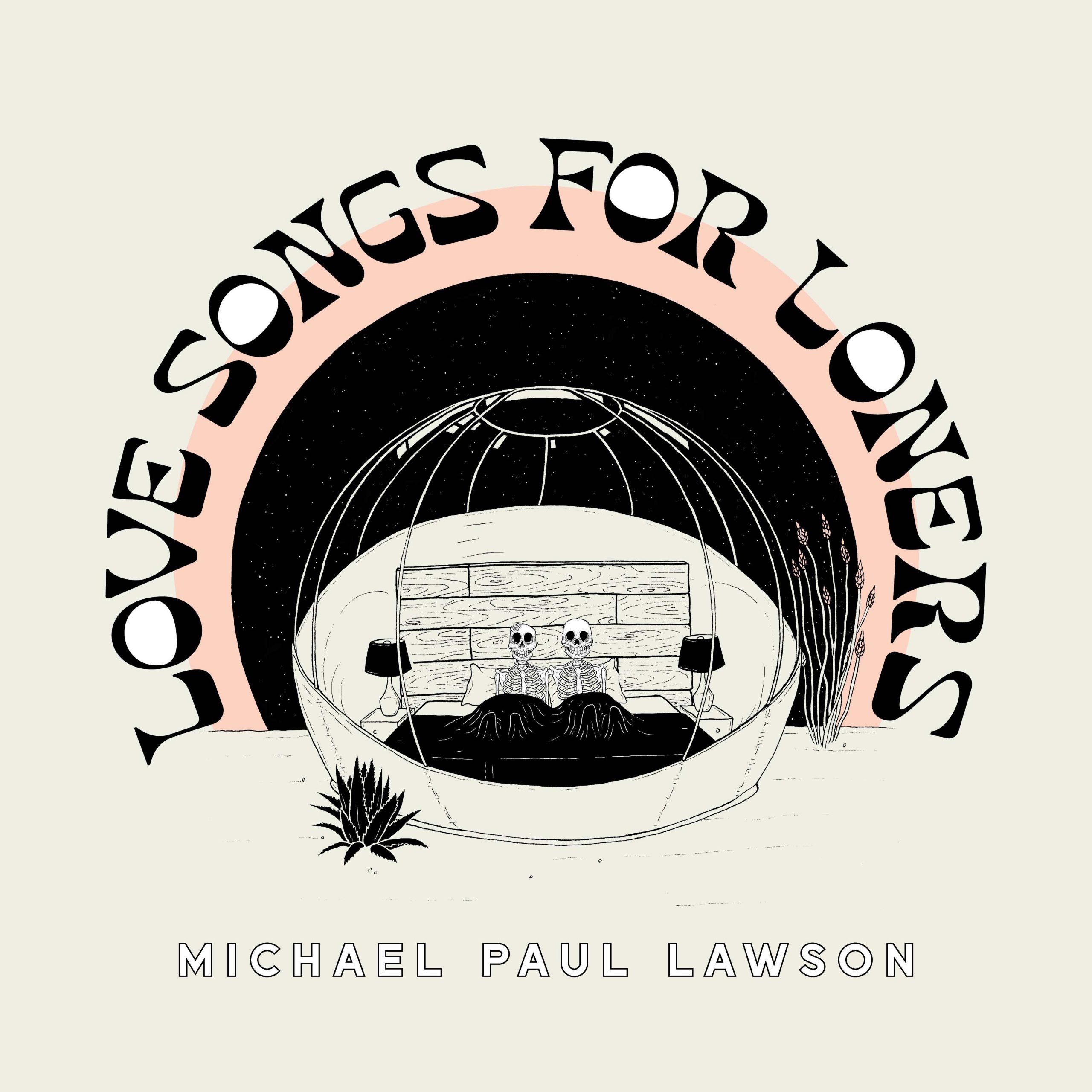 Michael Paul Lawson “Love Songs For Loners” – Americana UK