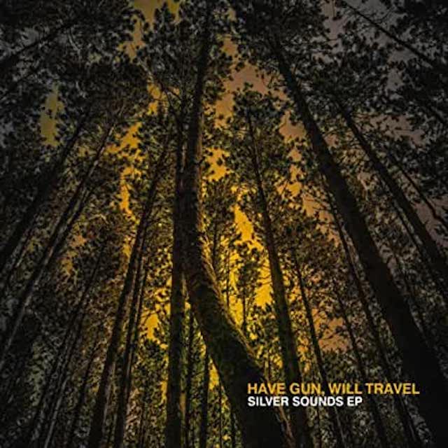 Have Guns, Will Travel “Silver Sounds EP” – Americana UK