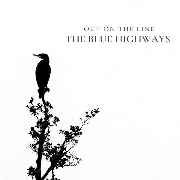 The Blue Highways “Out On The Line” – Americana UK