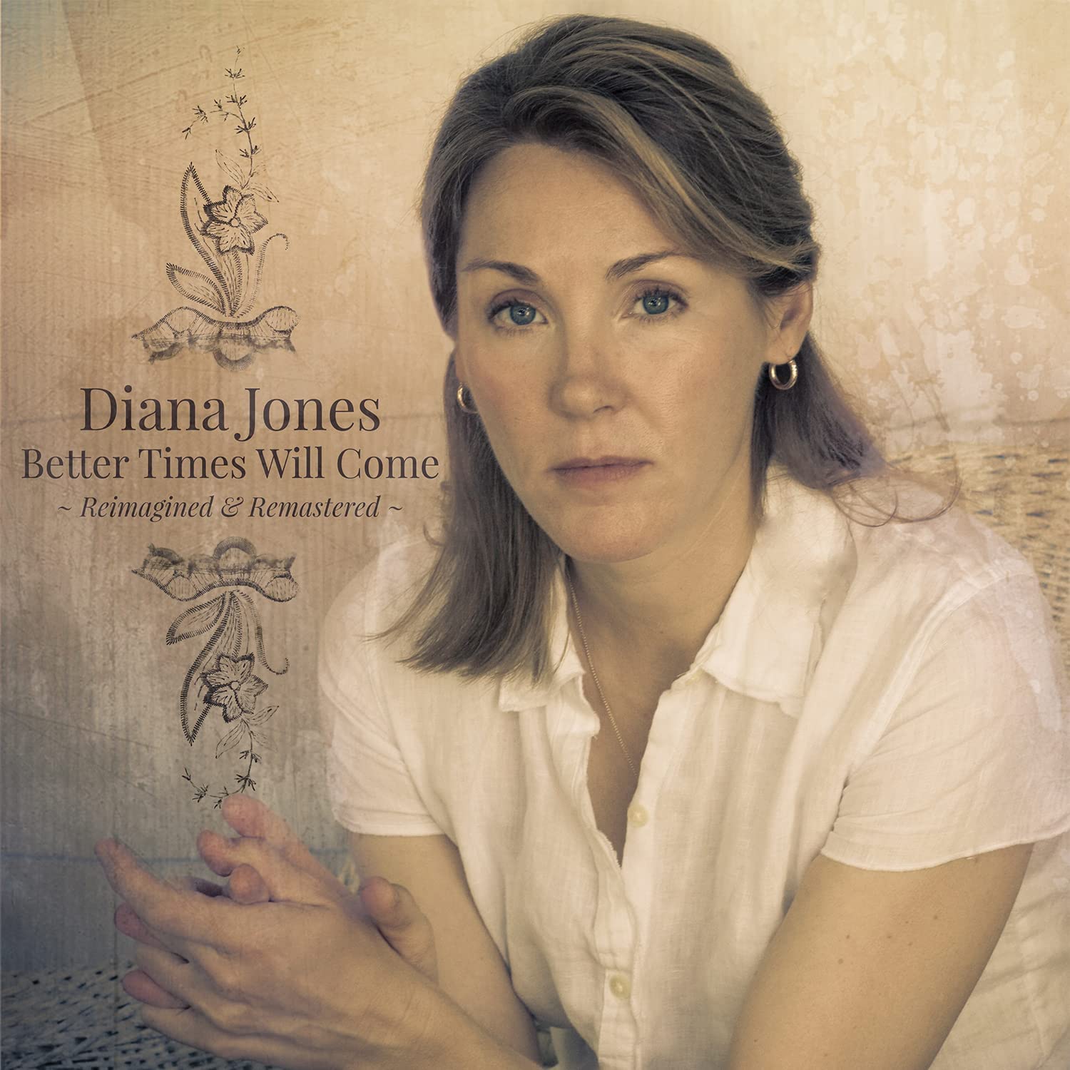 Diana Jones “Better Times Will Come – Reimagined & Remastered ...