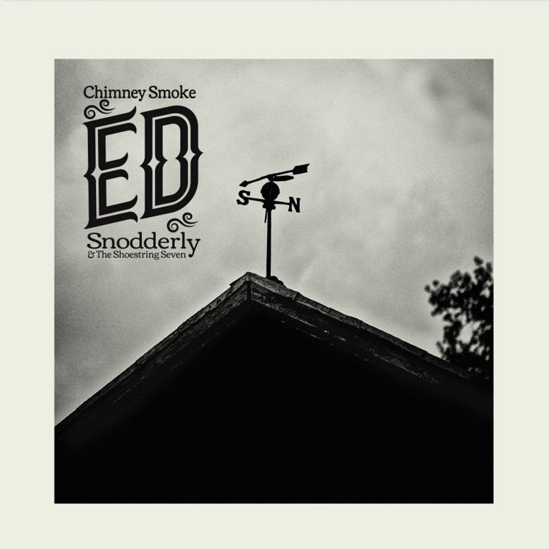 Ed Snodderly & The Shoestring Seven “Chimney Smoke” – Americana UK