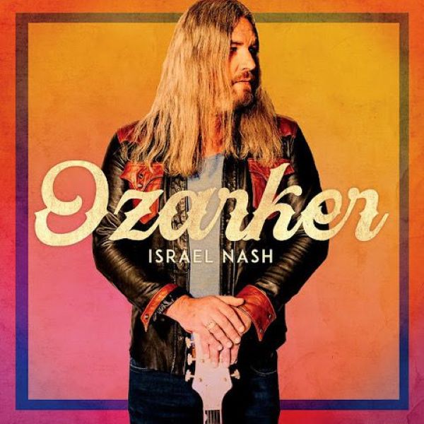 Israel Nash “Ozarker” – Americana UK