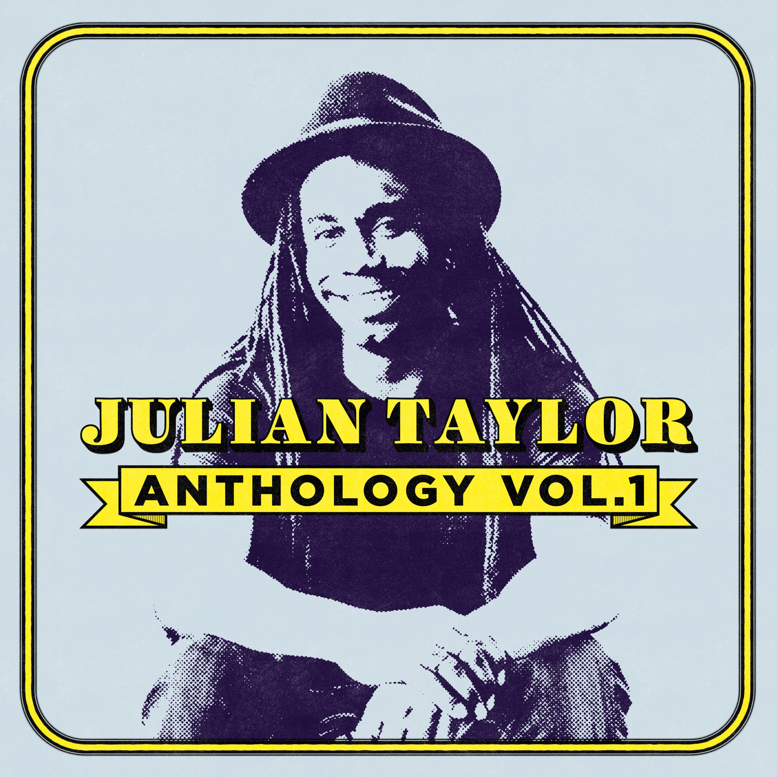 Julian Taylor “Anthology Vol. 1” – Americana UK