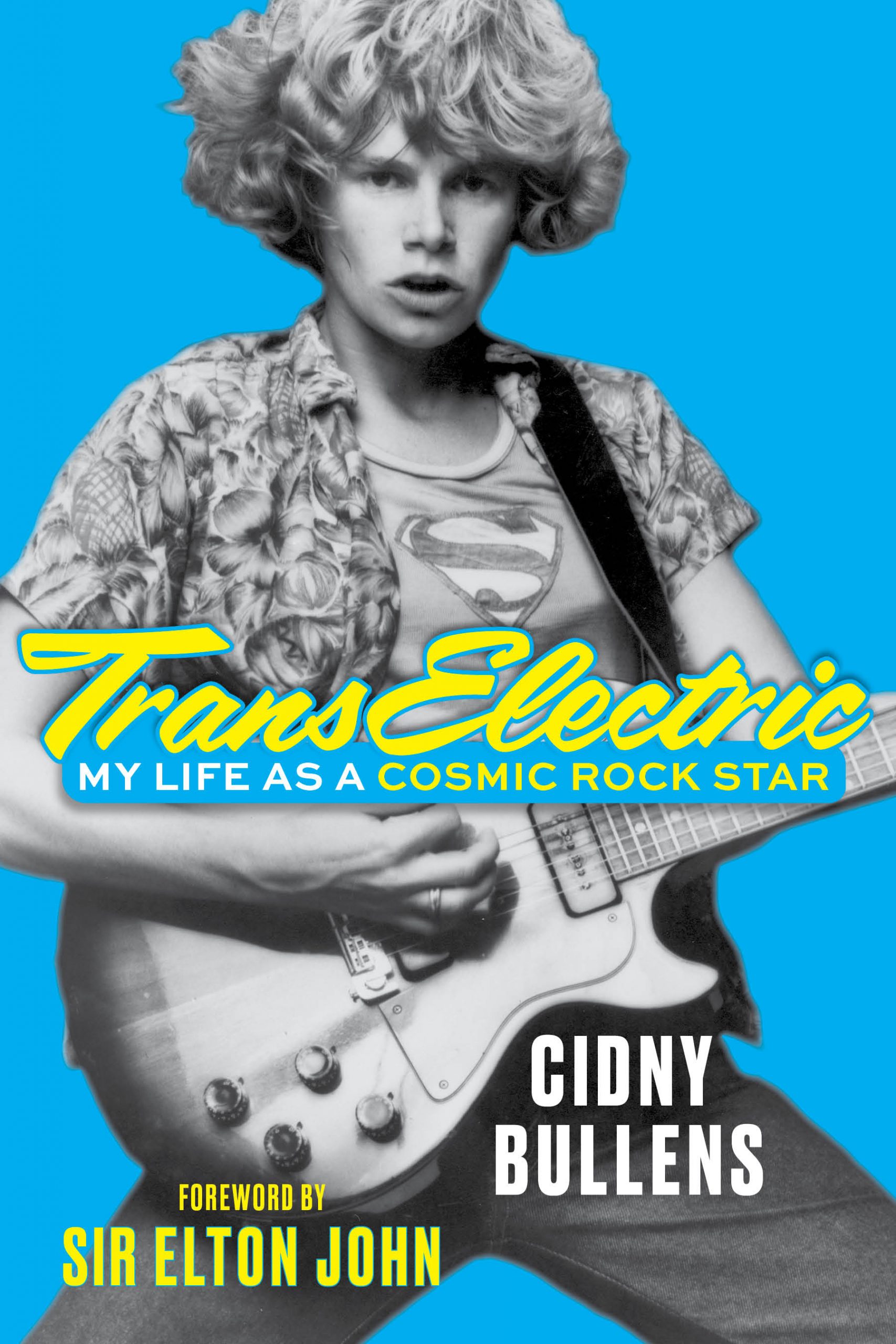 Book Review: Cidny Bullens “TransElectric: My Life as a Cosmic Rock ...
