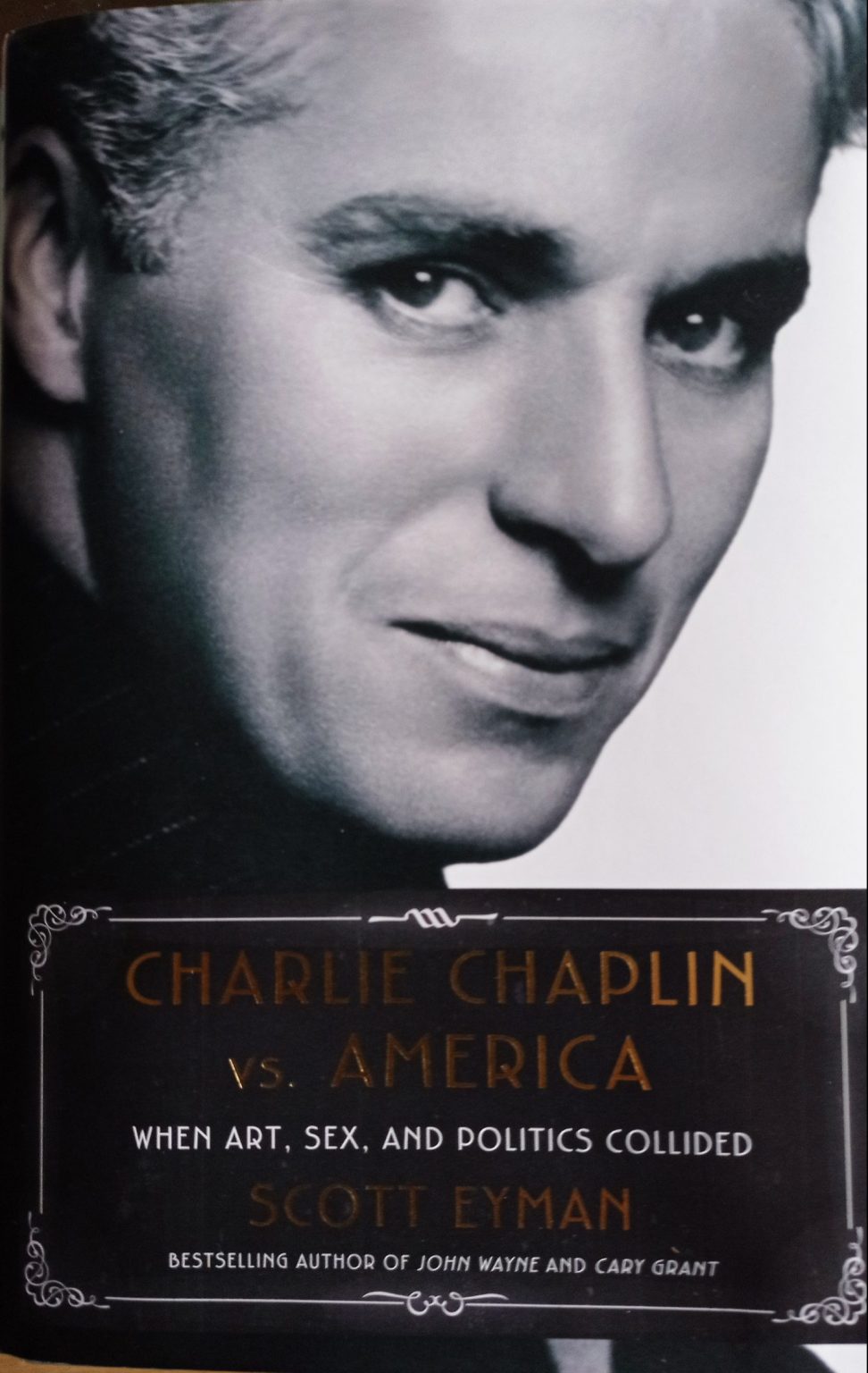 Book Review: Scott Eyman “Charlie Chaplin versus America: When Art, Sex ...