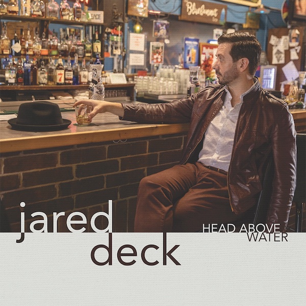 Interview: Jared Deck keeps his “Head Above Water” – Americana UK