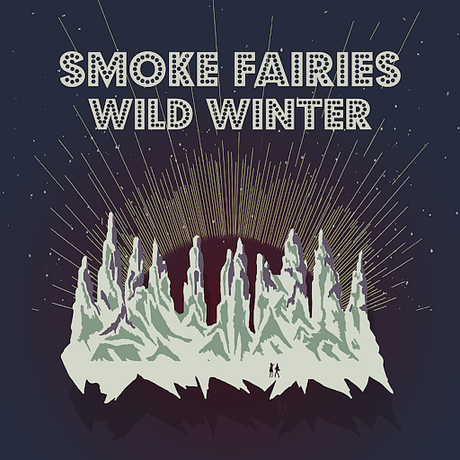 Anniversary Cheers – Smoke Fairies “Wild Winter” celebrates 10 years ...