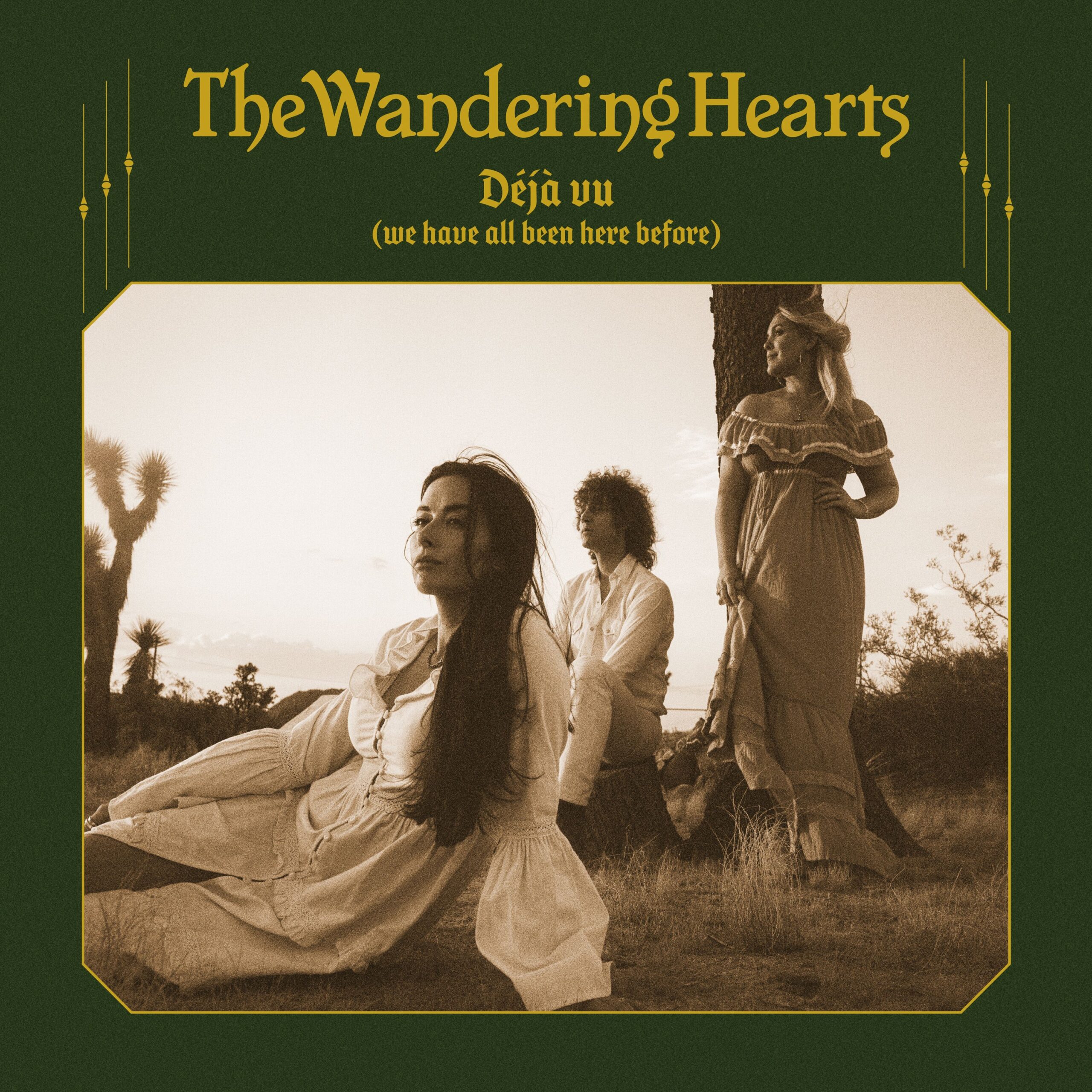 The Wandering Hearts “Déjà Vu (We Have All Been Here Before ...