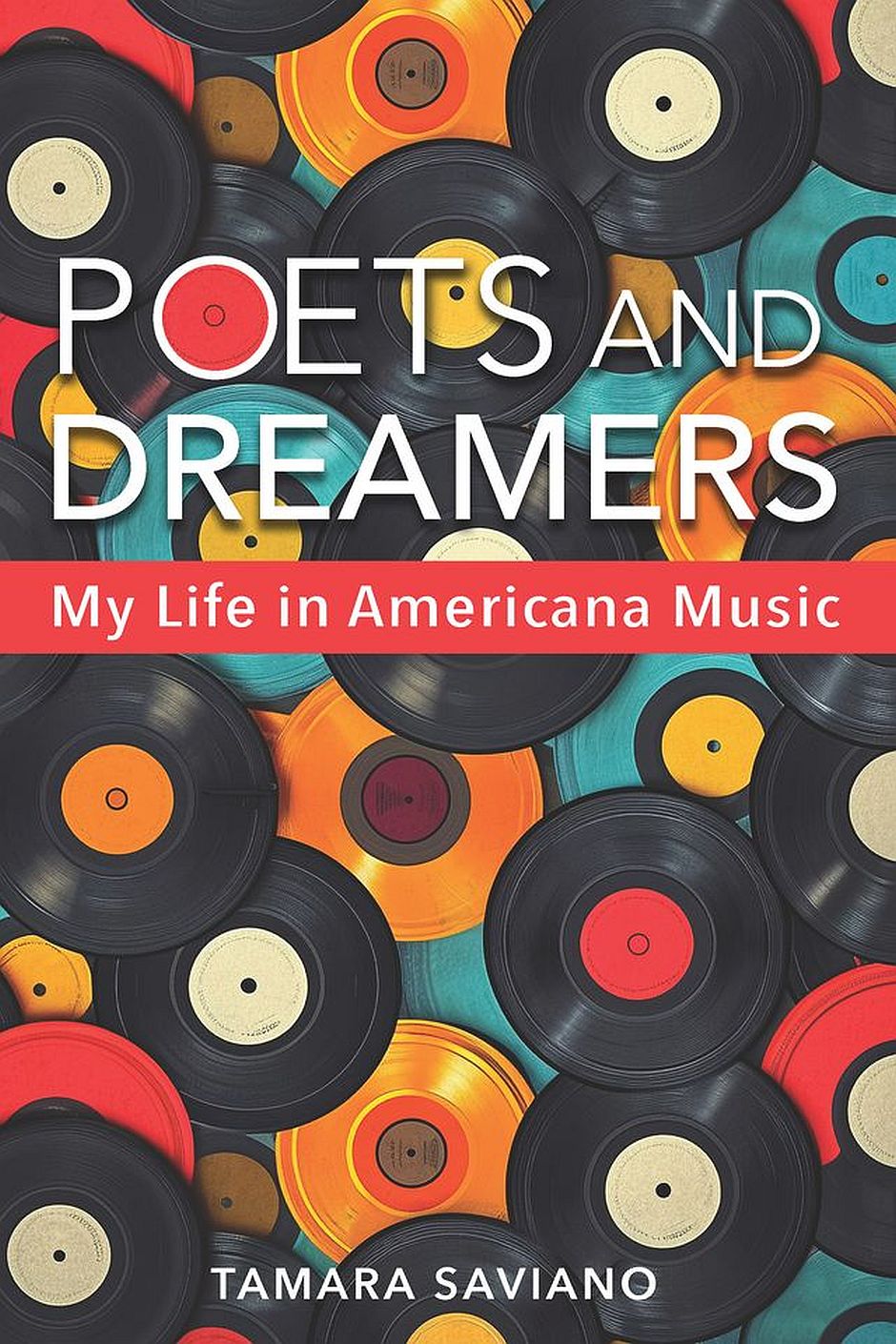 Book Review: Tamara Saviano “Poets and Dreamers: My Life in Americana ...