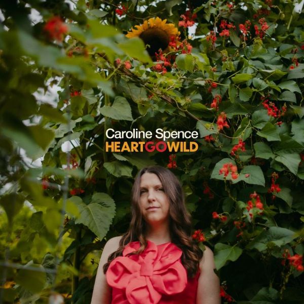 Caroline Spence “Heart Go Wild” – Americana UK