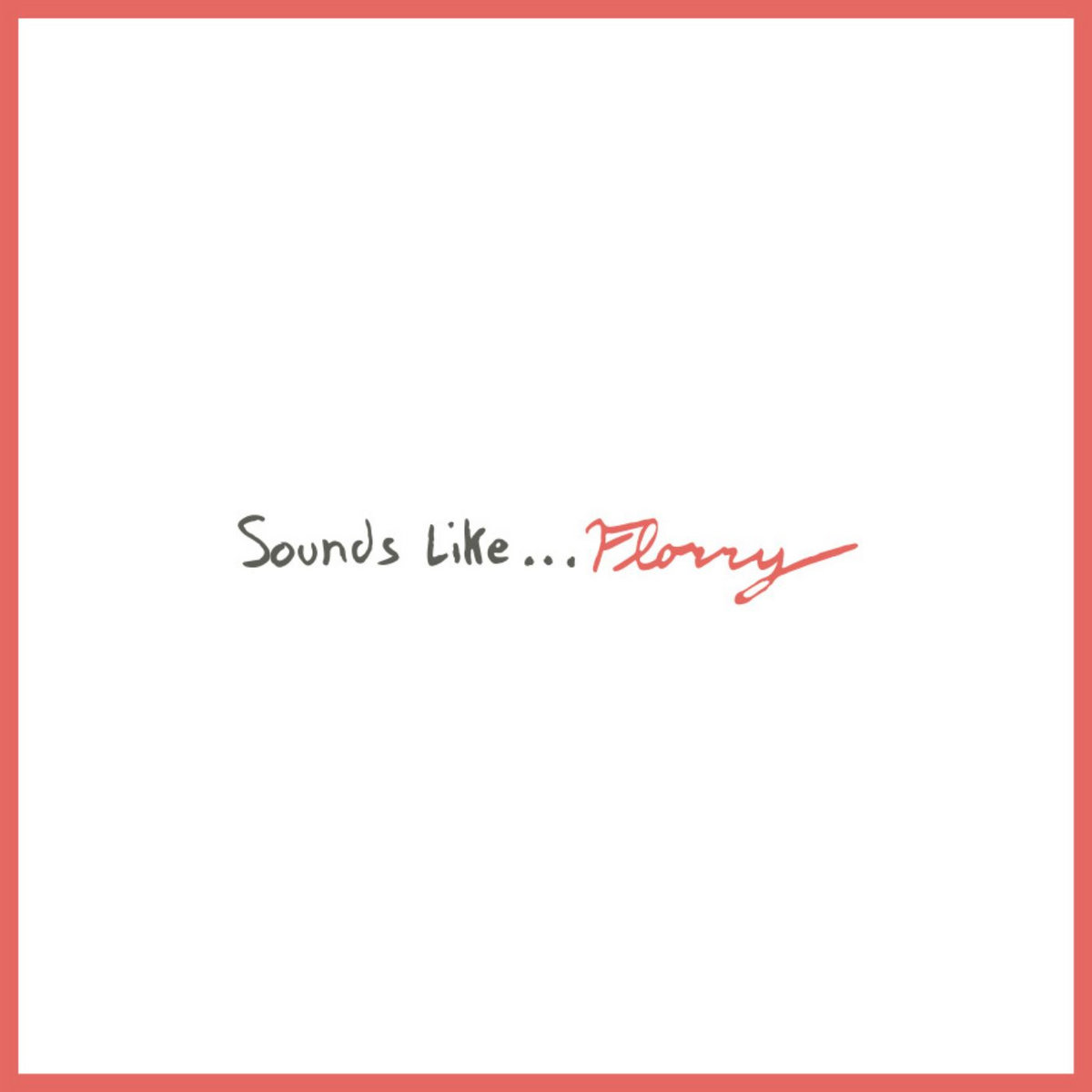 Florry “Sounds Like…” – Americana UK