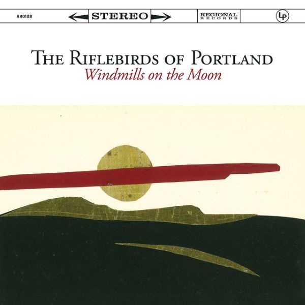 The Riflebirds Of Portland “Windmills On The Moon” – Americana UK