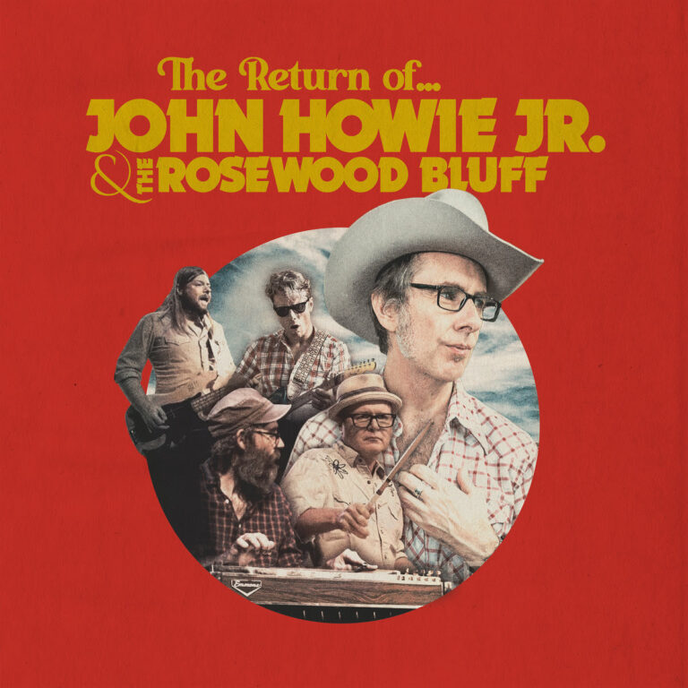 John Howie Jr and The Rosewood Bluff “The Return Of…” – Americana UK