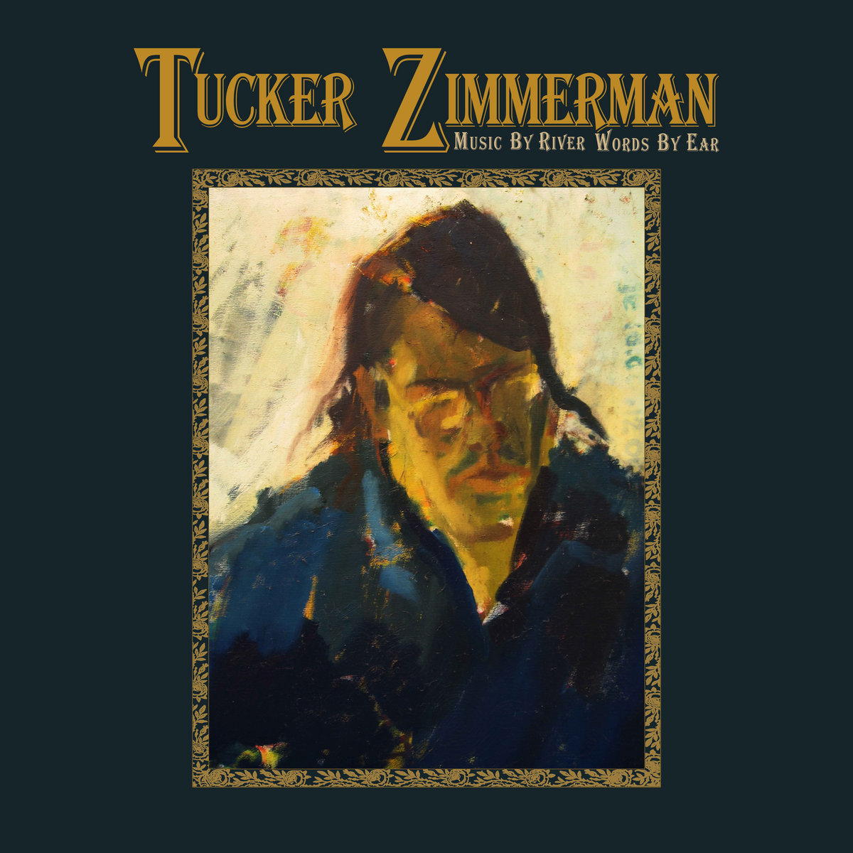 Tucker Zimmerman “Music By River Words By Ear” – Americana UK